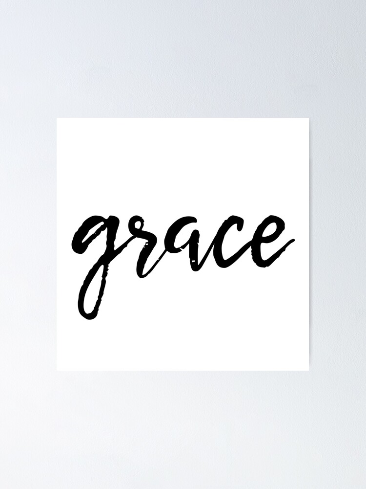 "Grace" Poster for Sale by move-mtns | Redbubble