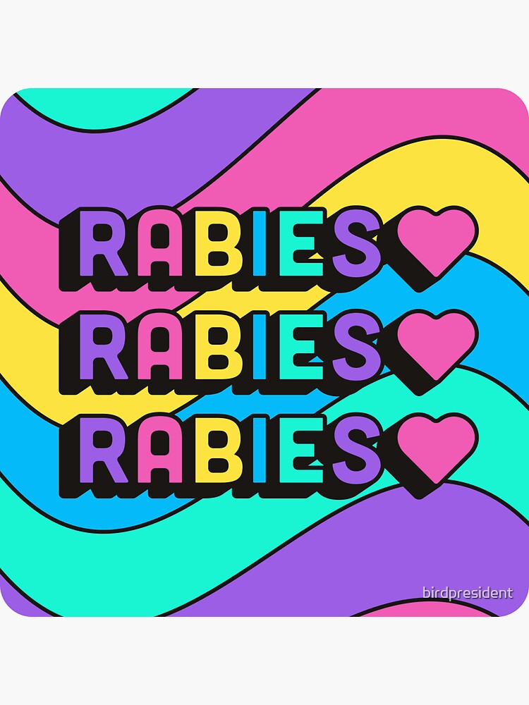"Rabies" Sticker for Sale by birdpresident | Redbubble