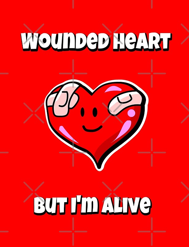 "MEME Wounded heart, but I'm alive | Valentine's Day" by Elkin Grueso ...
