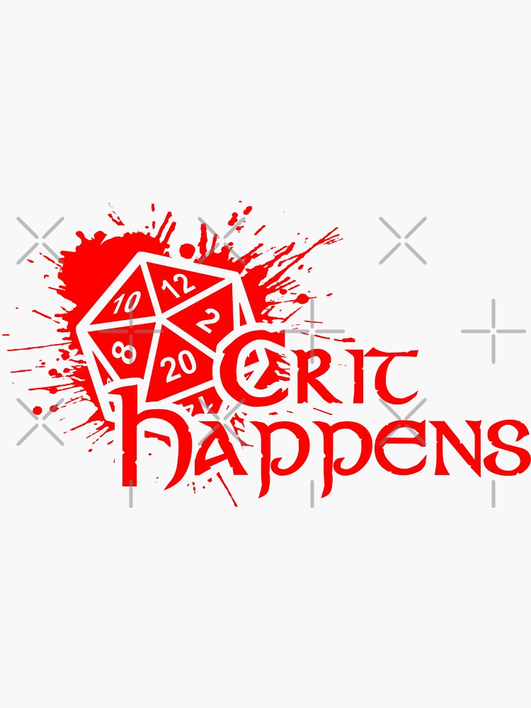 "Crit Happens" Sticker for Sale by AngryMongo | Redbubble