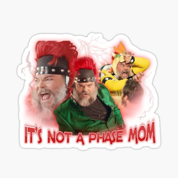 "It's Not A Phase Mom Meme" Sticker for Sale by kenzielaboy | Redbubble