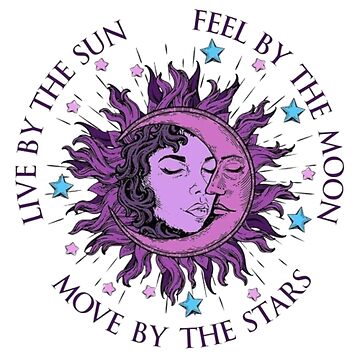 "live by the sun feel by the moon move by the stars " Sticker for Sale by Anavrisss | Redbubble