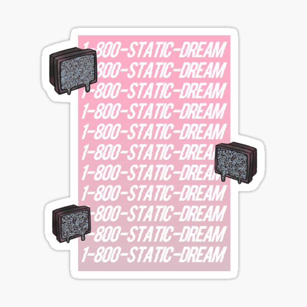"STATIC DREAM" Sticker by lionslies | Redbubble