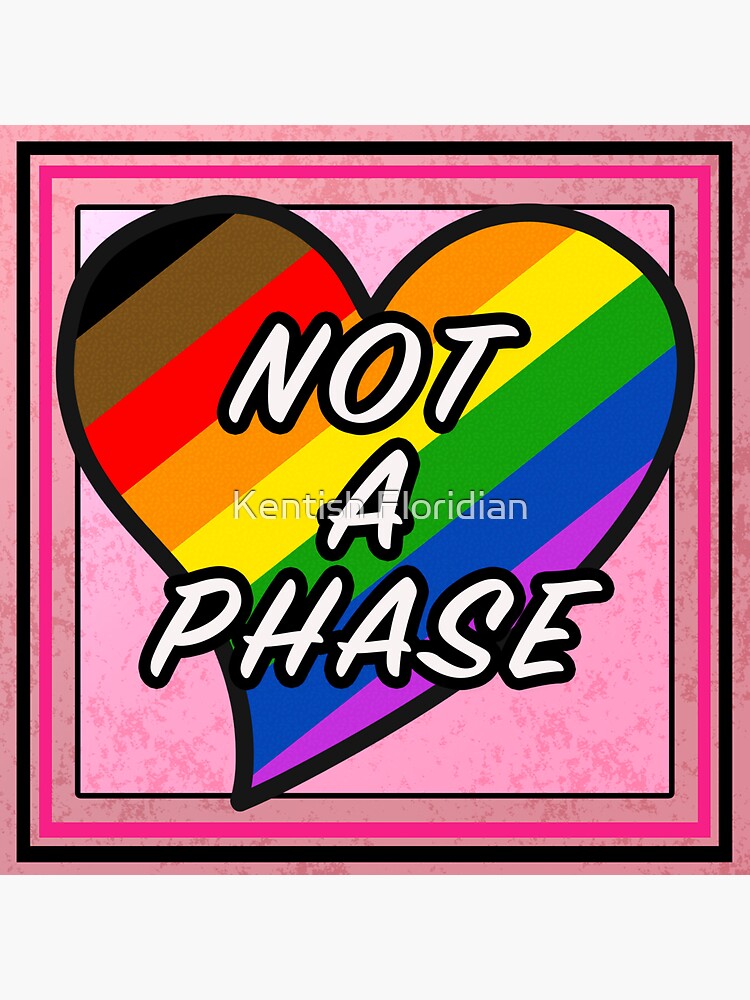 "Not a Phase Inclusive Gay Pride Heart sticker " Sticker for Sale by ...