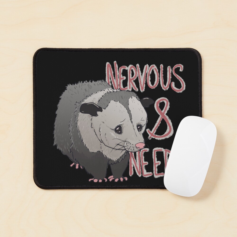 "Nervous And Needy - Cute Anxiety Possum Design - Mental Health ...