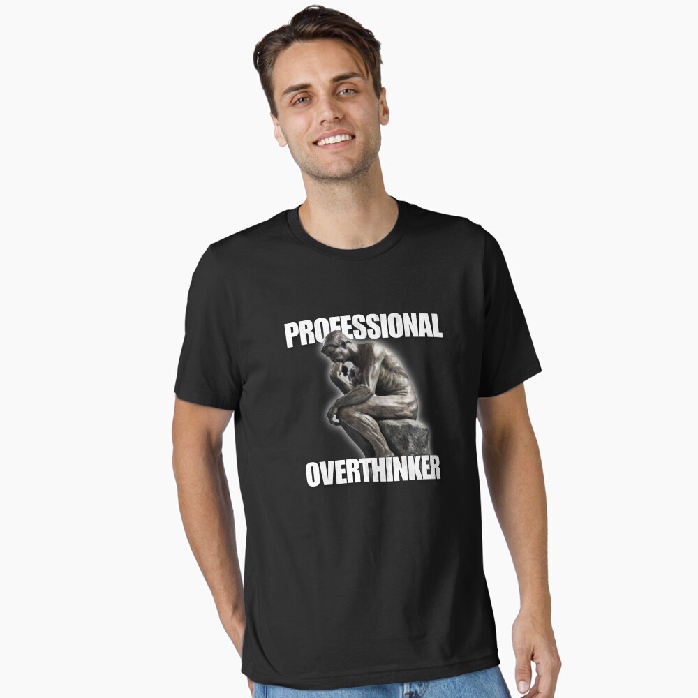 "Professional Overthinker - The Thinker Meme - Rodin - Funny Introvert ...