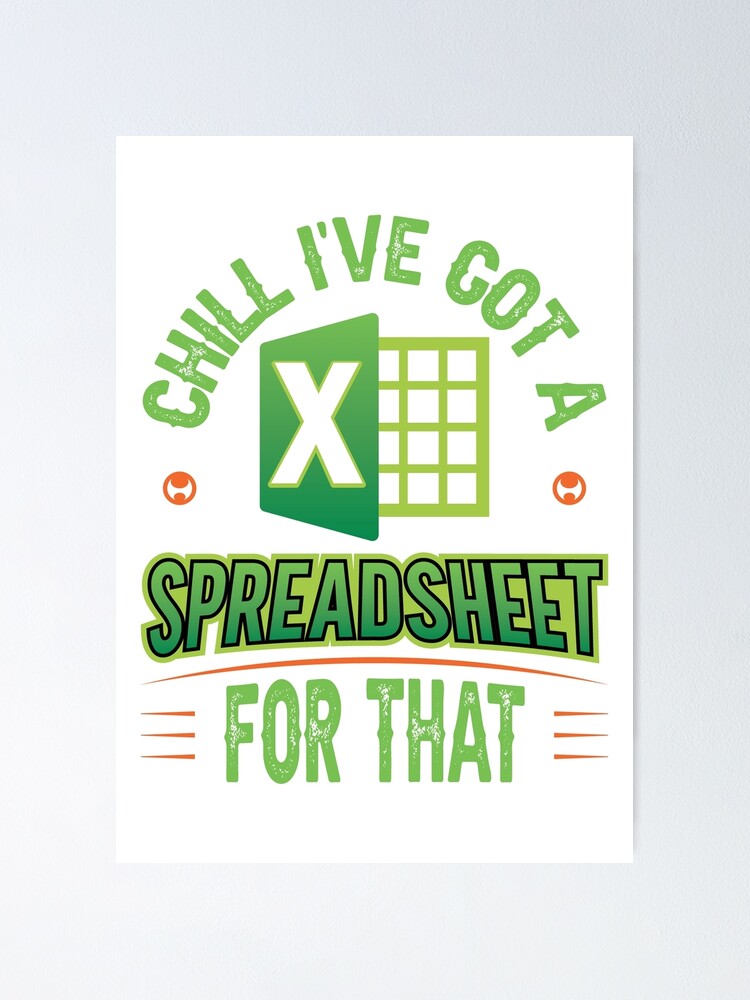 "A spreadsheet for that" Poster for Sale by PatternDesignBD | Redbubble