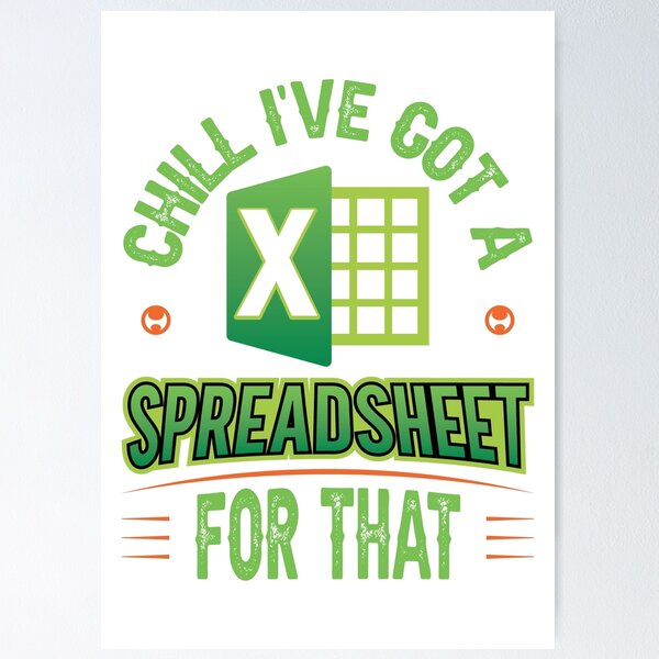 "A spreadsheet for that" Poster for Sale by PatternDesignBD | Redbubble