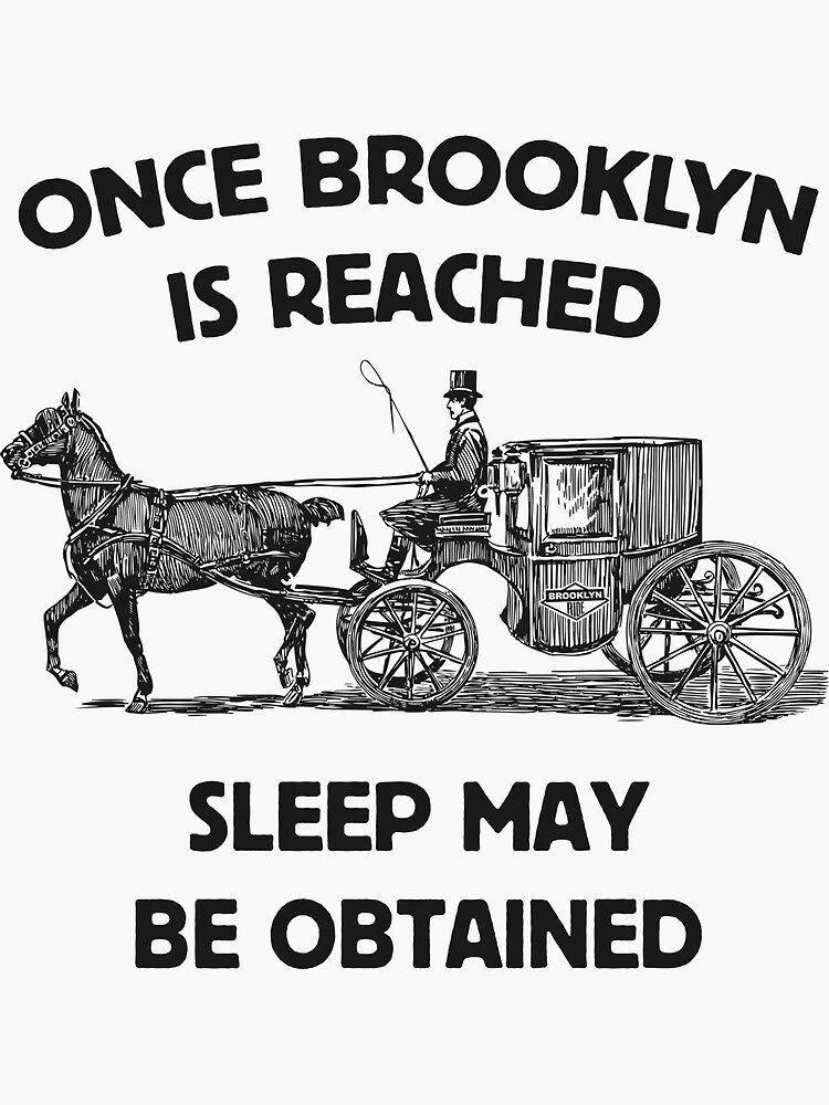 "No Sleep Til Brooklyn: 1800s Travel Meets 90's Hip Hop" Sticker for ...