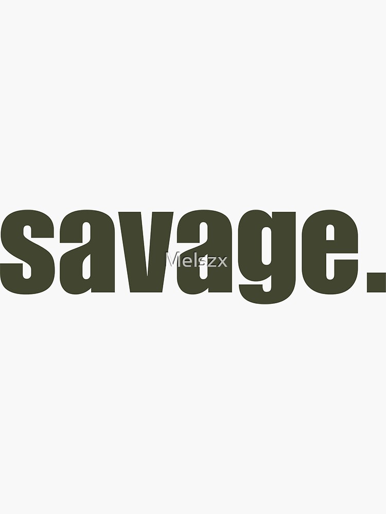 "SAVAGE gen z slang " Sticker for Sale by Melszx | Redbubble