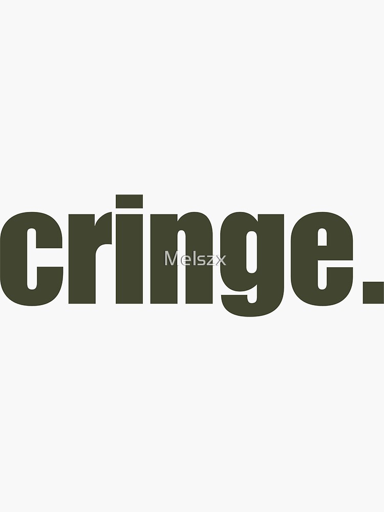 "CRINGE. gen z slang " Sticker for Sale by Melszx | Redbubble