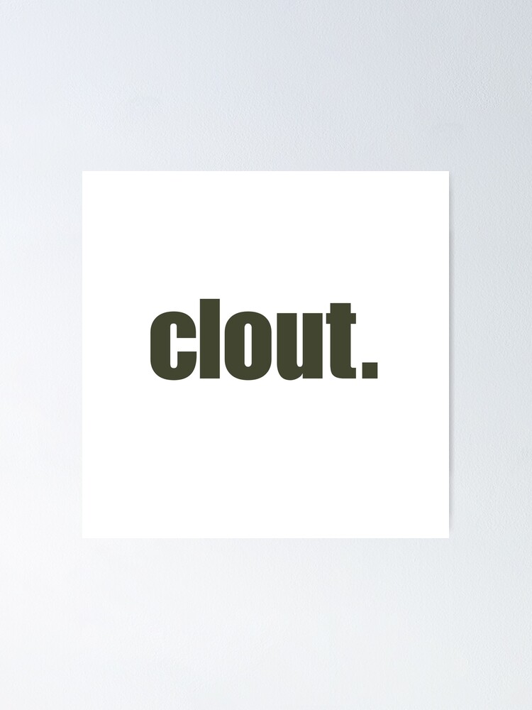 "CLOUT. gen z slang " Poster for Sale by Melszx | Redbubble