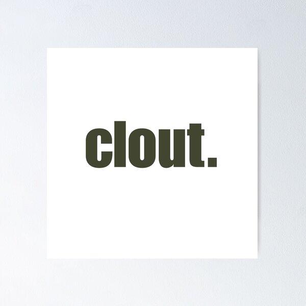 "CLOUT. gen z slang " Poster for Sale by Melszx | Redbubble