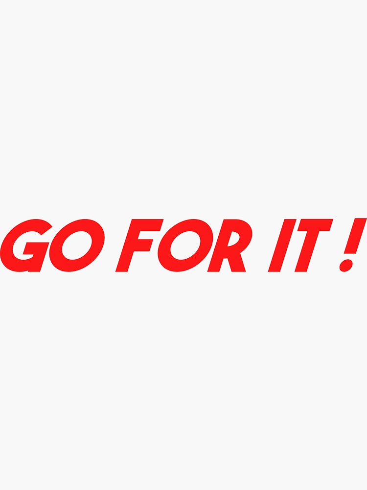 "Go For It ! | Motivational & Inspirational Typography Statement Quote ...
