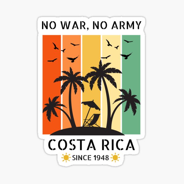 "No War, No Army, Costa Rica" Sticker for Sale by GenXYZstuff | Redbubble