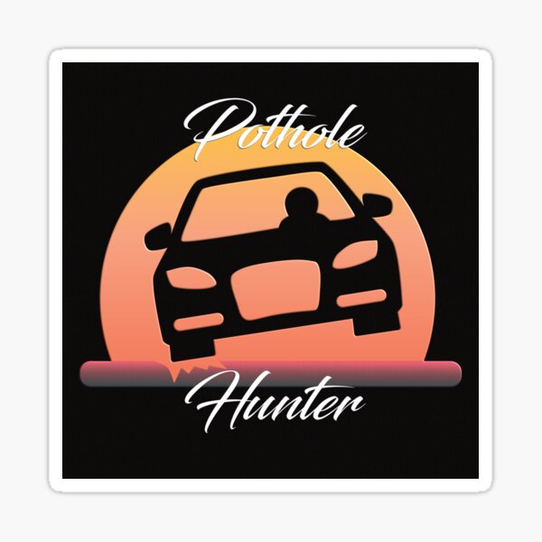 "Pothole Hunter" Sticker for Sale by DesertG | Redbubble