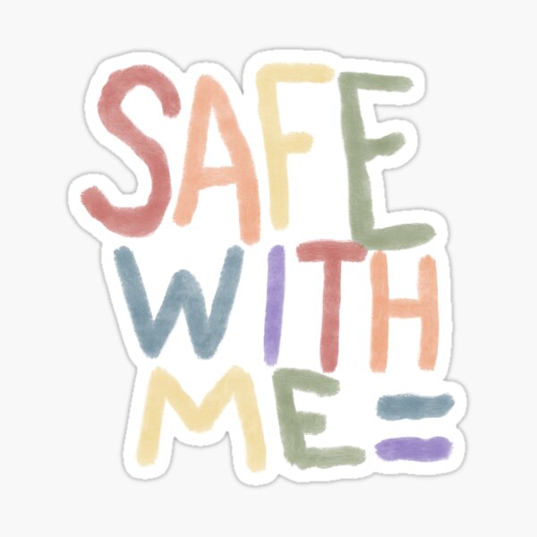 "Safe With Me" Sticker for Sale by baby. blob | Redbubble
