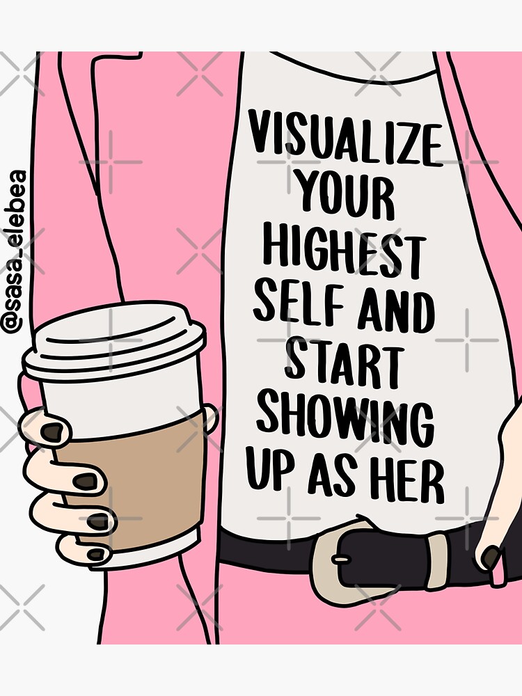 "Visualize your highest self and start showing up as her by Sasa Elebea ...