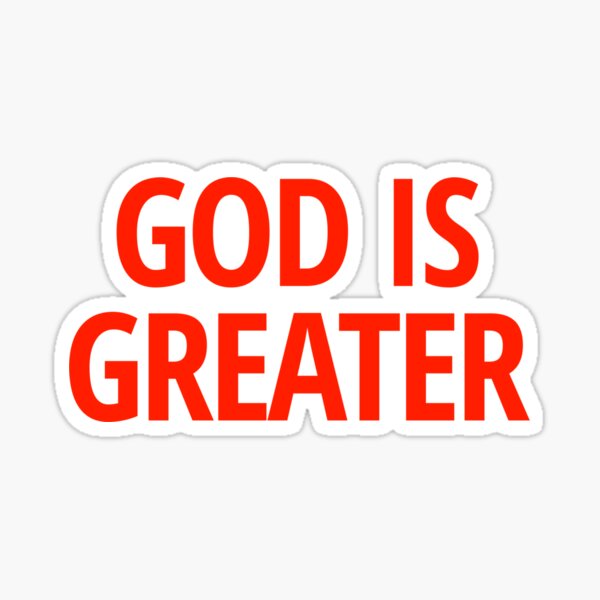 "GOD IS GREATER" Sticker for Sale by NewFaithApparel | Redbubble