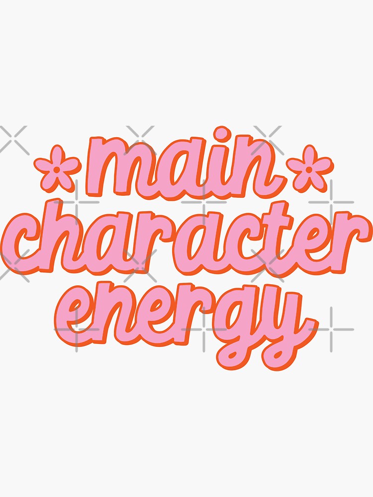 "Main Character Energy" Sticker for Sale by katreadsitshop | Redbubble