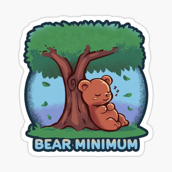 "Doing the BEAR Minimum" Sticker for Sale by TechraNova | Redbubble