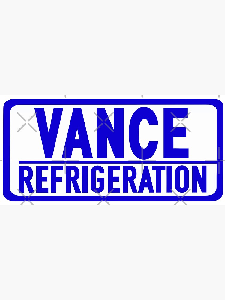 "Vance Refrigeration - Bob Vance - The Office" Sticker for Sale by ...