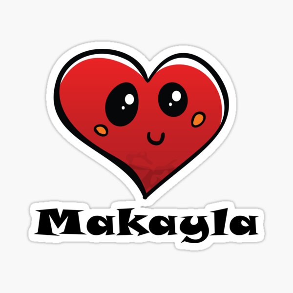 "Makayla Name" Sticker by ProjectX23 | Redbubble