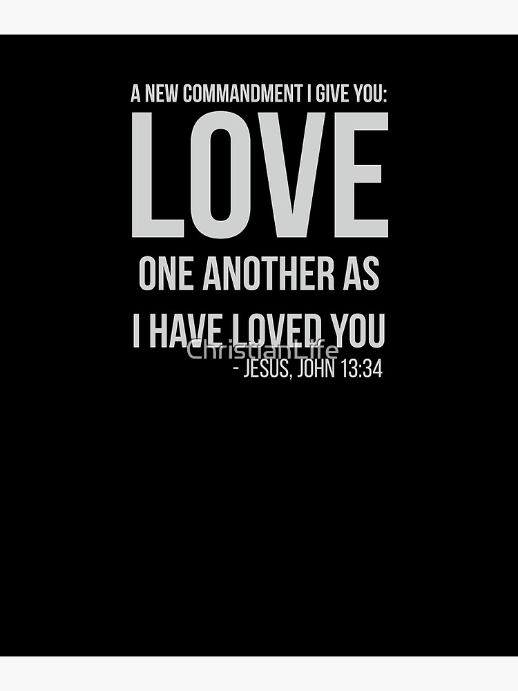 "A New Commandment I Give You Love one Another | Christian Bible Verse ...