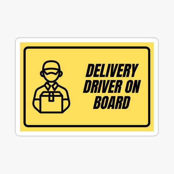 "Delivery Driver on Board" Sticker for Sale by SE7VENTH | Redbubble