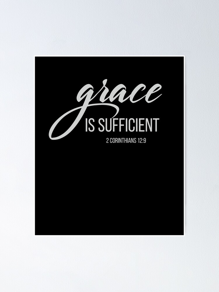 "Grace is Sufficient | Christian Bible Verse" Poster by ChristianLife ...