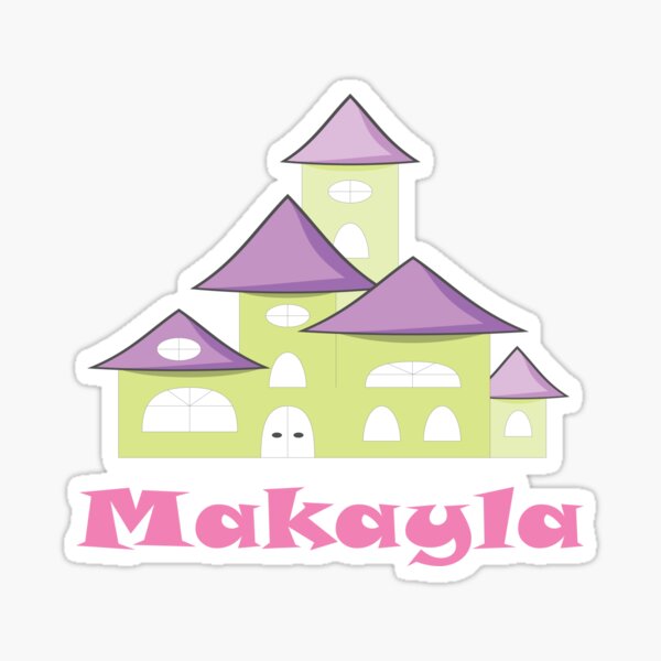 "Makayla Name" Sticker by ProjectX23 | Redbubble