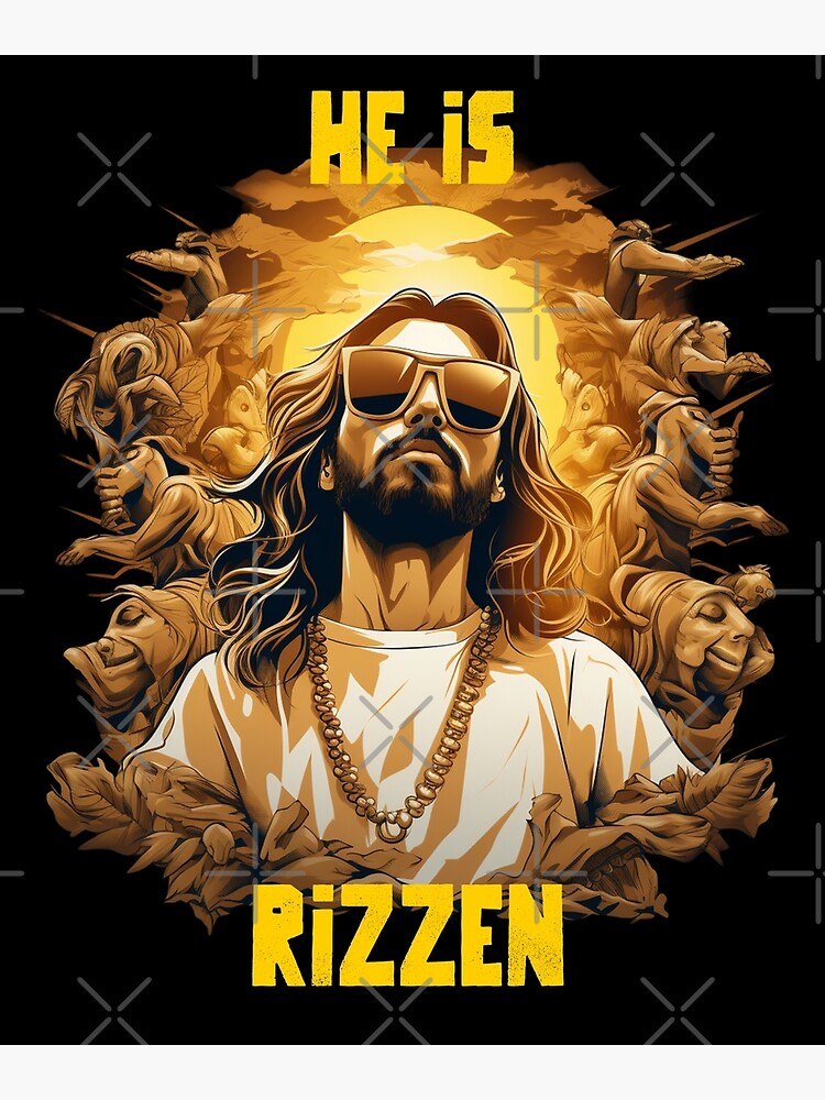 "He is rizzen" Poster for Sale by Popstarbowser | Redbubble