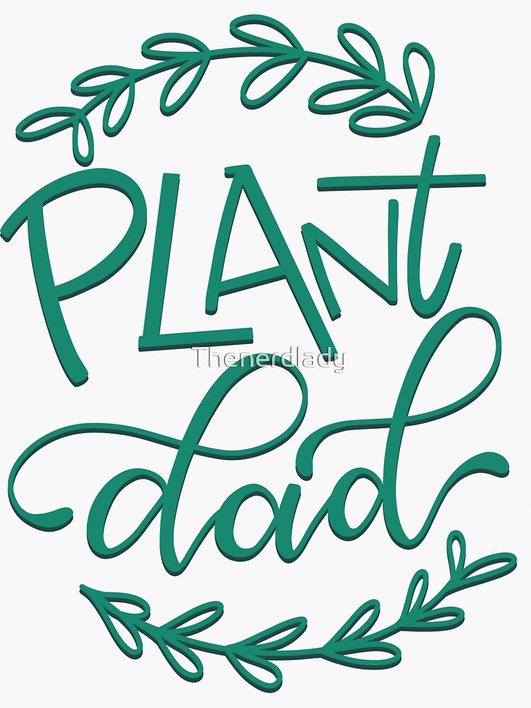 "Plant Dad" Sticker for Sale by Thenerdlady | Redbubble