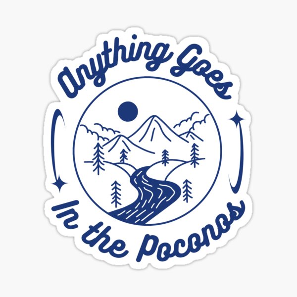 "Poconos Anything Goes" Sticker for Sale by PoconoPros | Redbubble