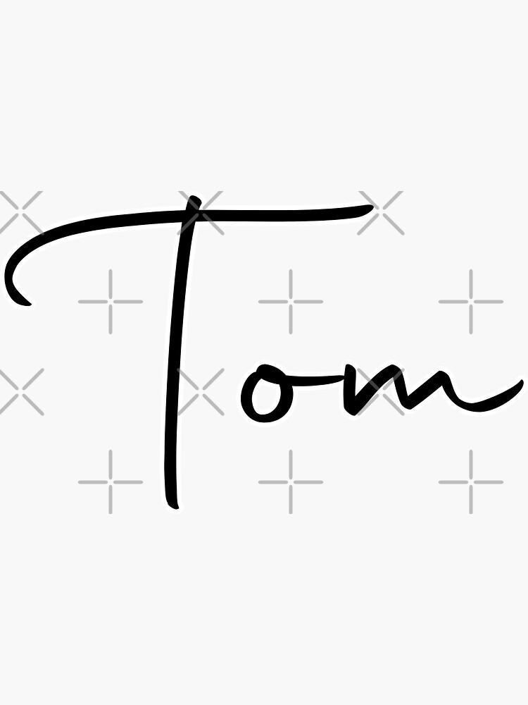 "Tom Cursive Name Label (Black)" Sticker for Sale by NafilNafiz | Redbubble