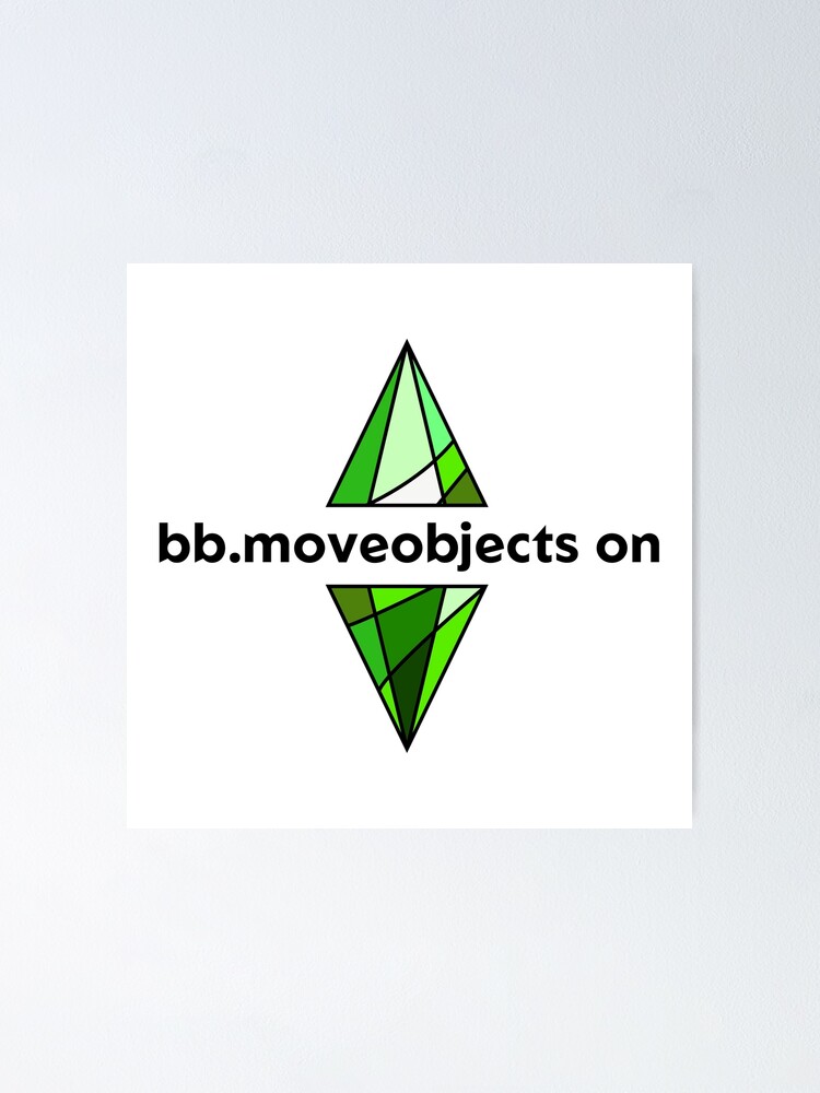"The Sims 4 - bb.moveobjects on Plumbob" Poster for Sale by JaxTV ...