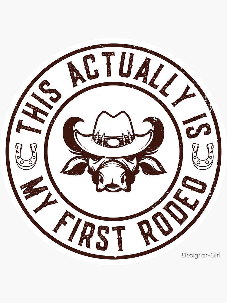 "This Actually Is My First Rodeo Vintage Cowboy Cowgirl Horse" Sticker ...