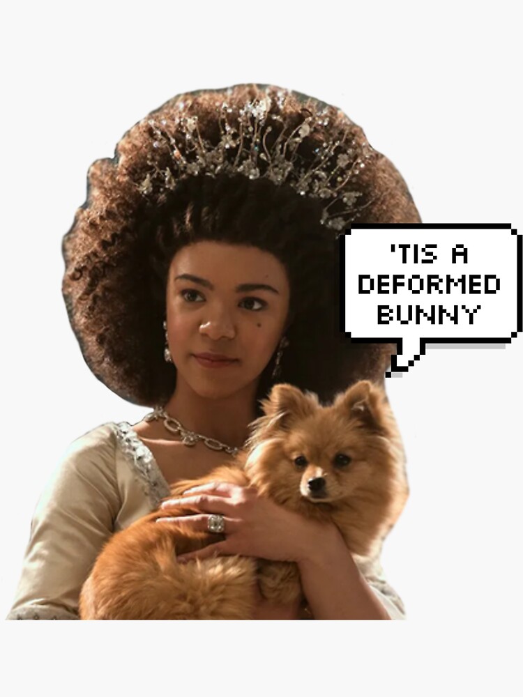 "'Tis a deformed bunny | queen charlotte funny quotes | queen charlotte ...