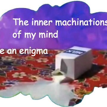 "The Inner Machinations of My mind are an Enigma" Sticker for Sale by ...