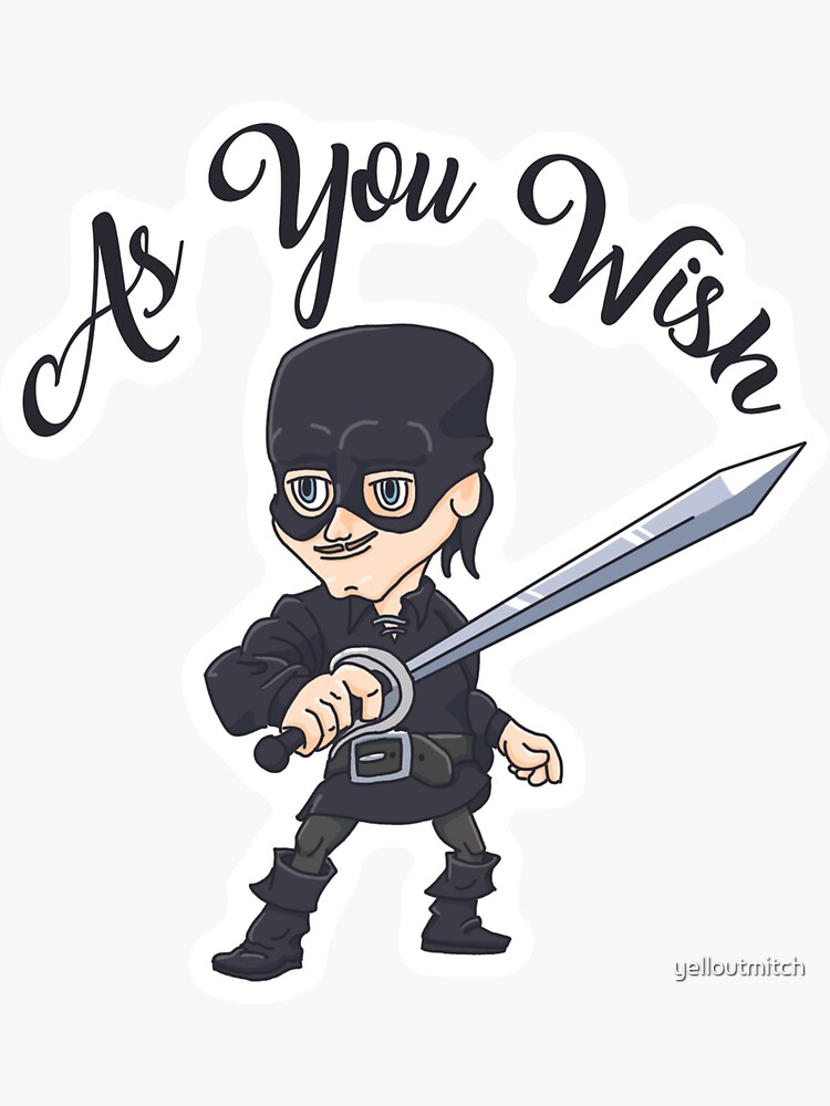 "As you wish" Sticker for Sale by yelloutmitch | Redbubble
