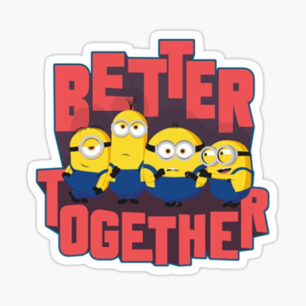 "Minions Better Together " Sticker for Sale by GertReic | Redbubble