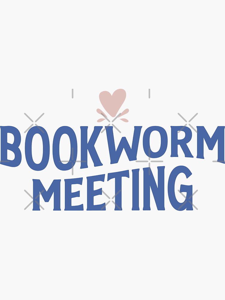 "Bookworm Meeting Book Club Reading Club" Sticker for Sale by ...