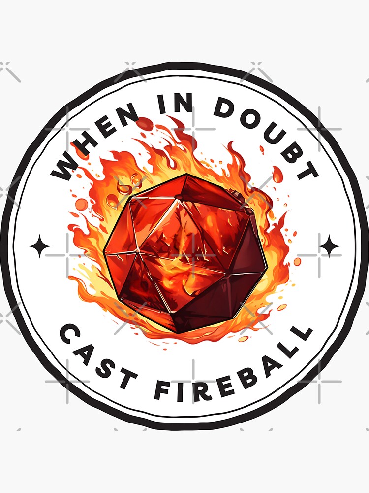 "When in Doubt - Cast Fireball - Funny RPG" Sticker for Sale by Fenay ...