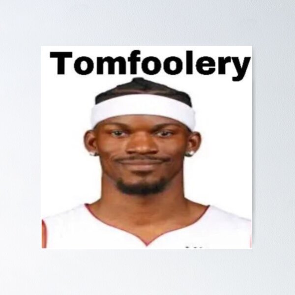 "Tomfoolery (jimmy butler)" Poster for Sale by adrian122623 | Redbubble