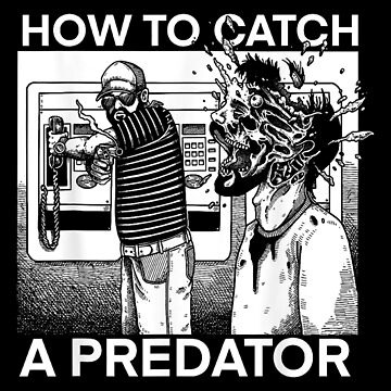 "How To Catch A Predator" Sticker for Sale by thodafgy | Redbubble