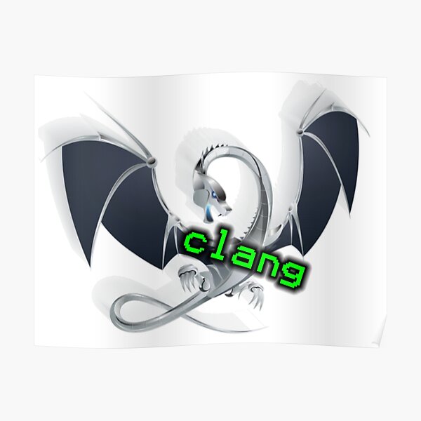 "metal dragon of clang, a C language family frontend for LLVM" Poster ...