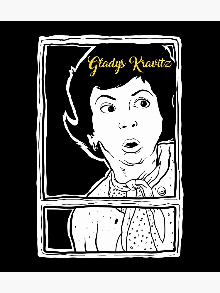 "Gladys Kravitz, Mrs. Kravitz Is Looking Behind The Window" Poster for ...