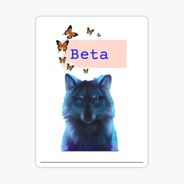 "Beta Wolf, second in command dominant over all in the pack exept the ...