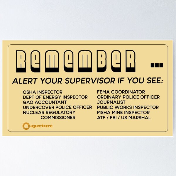 "REMEMBER... Alert Your Supervisor If You See: - Portal Poster Design ...