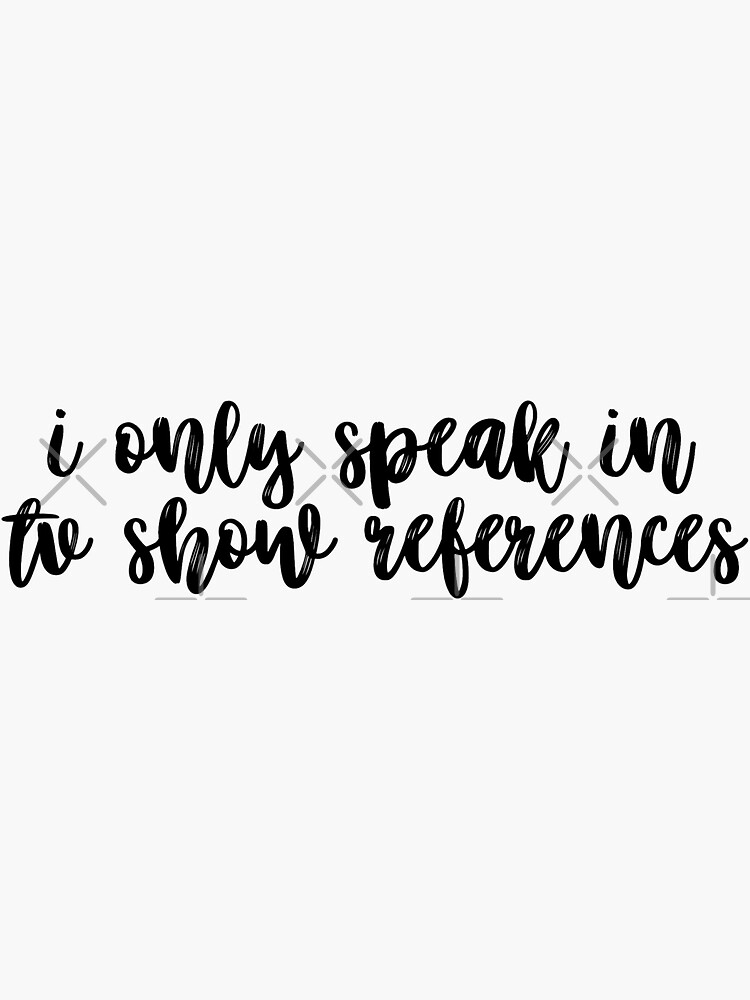 "tv show references" Sticker for Sale by heatherkrenek | Redbubble